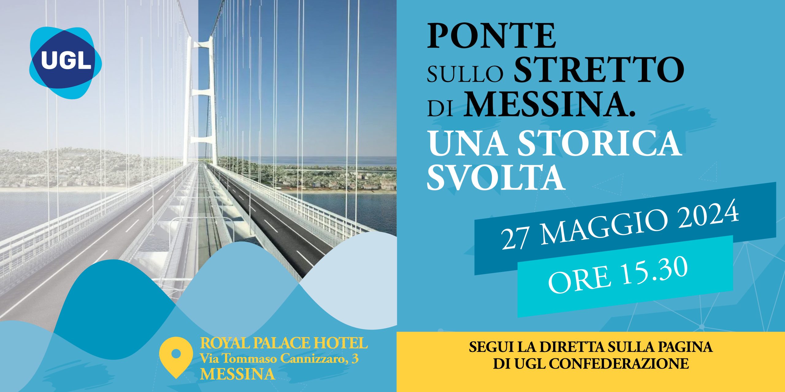 Ugl - Convegno UGL: "Ponte sullo Stretto di Messina. Una storica svolta ...